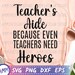Teacher's Aide SVG, Teacher's Aide Because Teachers Need Heroes Svg ...