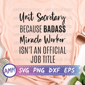 Unit Secretary SVG, Unit Secretary Because Badass Miracle Worker Isn't ...