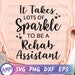 Rehab Assistant svg RAs svg It Takes Lots of Sparkle to be a | Etsy