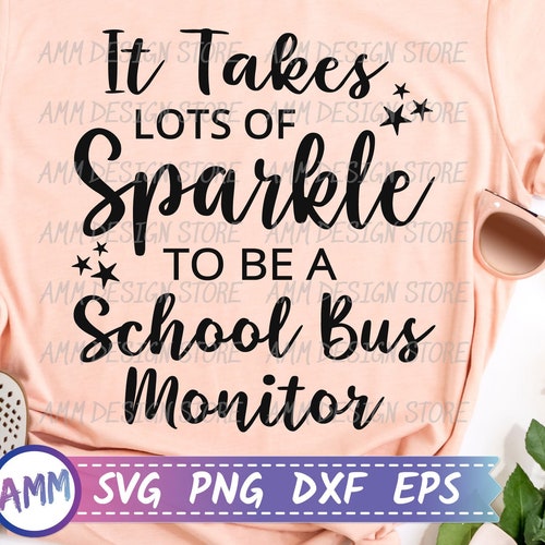 School Bus Monitor Svg It Takes Lots of Sparkle to Be a - Etsy