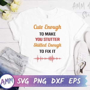 Cute Enough to Make You Stutter SLP SVG Speech Teacher | Etsy