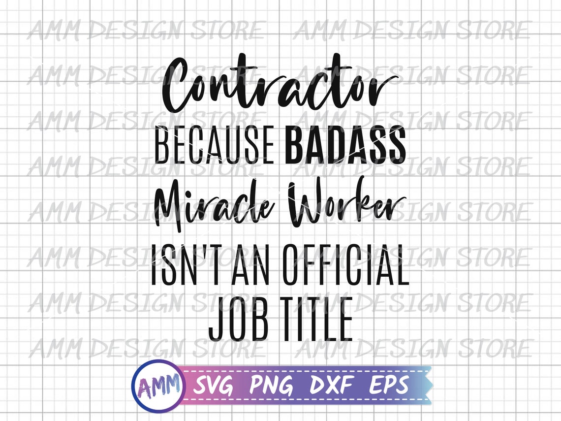 Contractor SVG Because Badass Miracle Worker Isn't an - Etsy