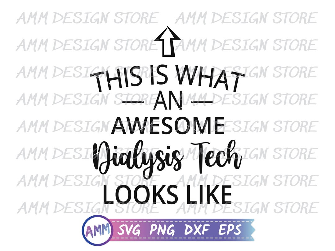 Dialysis Technician SVG, This is What an Awesome Dialysis Tech SVG ...