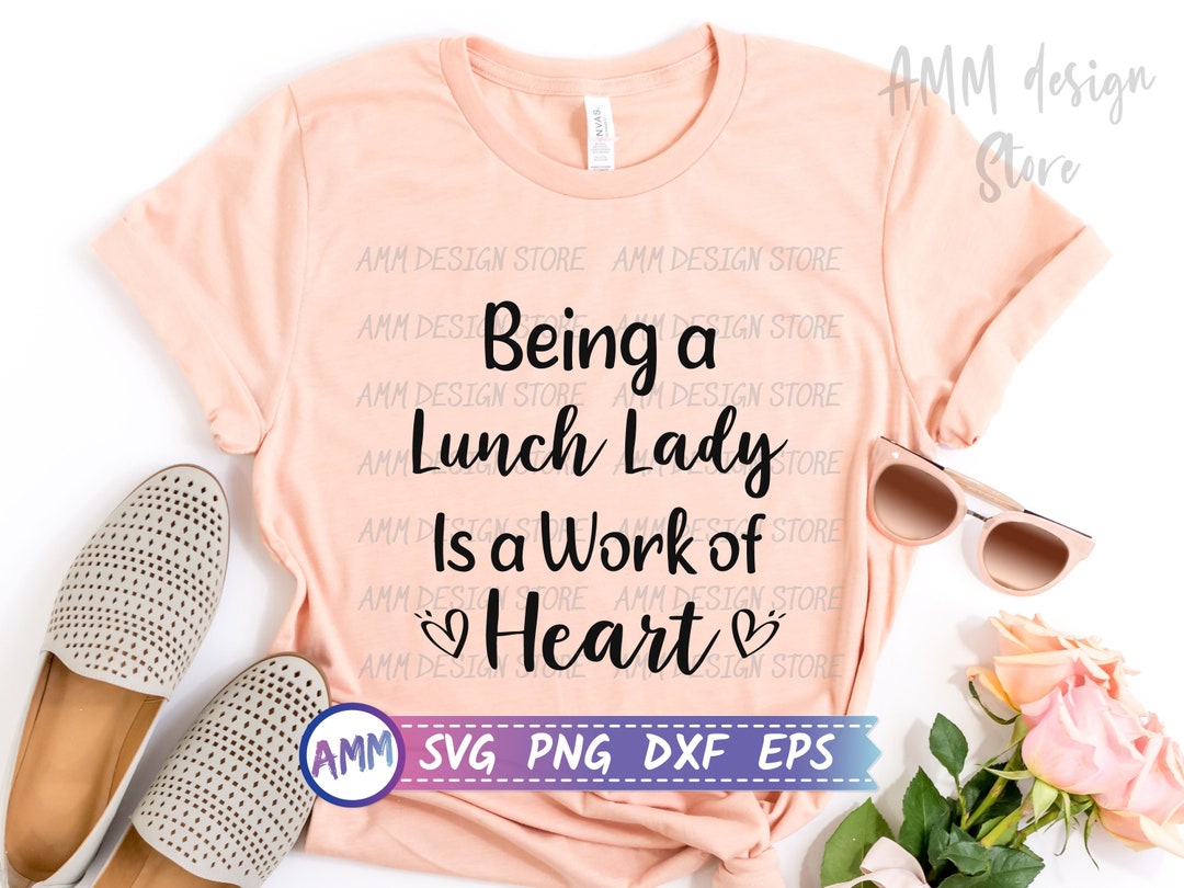 Lunch Lady SVG Being a Lunch Lady is a Work of Heart Svg - Etsy