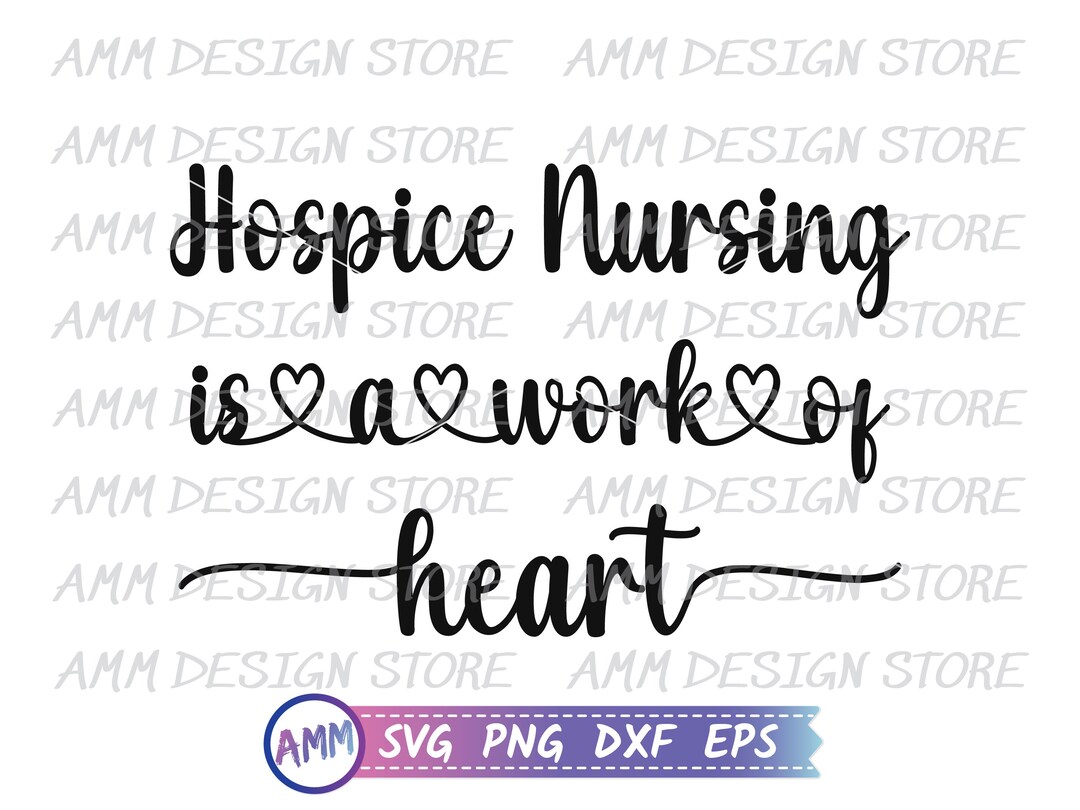 Hospice Nurse SVG, Hospice Nurse is a Work of Heart SVG, Hospice Nurse ...