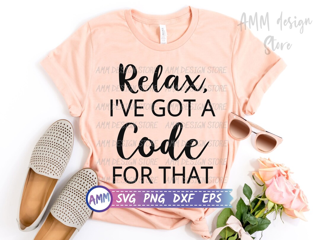 Medical Coder Svg, Relax I've Got A Code for That Svg Medical Coder ...