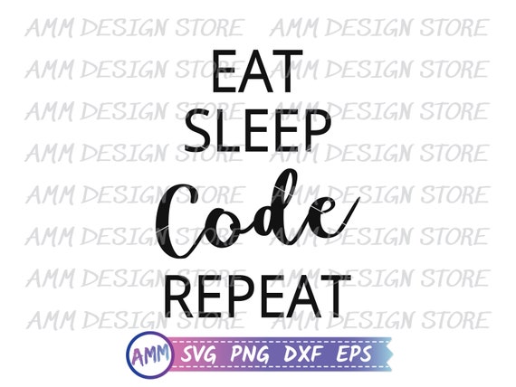 Programmer SVG Eat Sleep Code Repeat Svg Coder Svg Software | Etsy Programmer SVG Eat Sleep Code Repeat Svg Coder Svg Software | Etsy