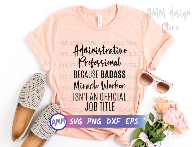 Administrative Professional Svg Because Badass Miracle Worker - Etsy