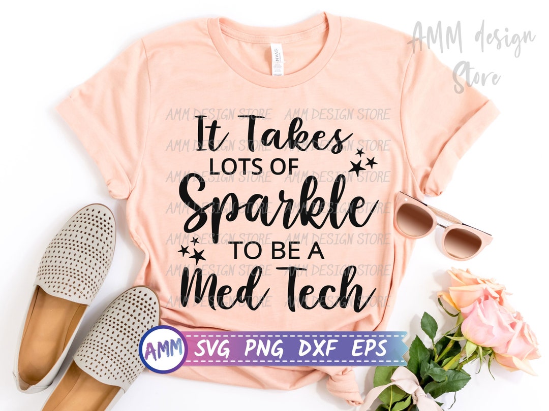 Med Tech SVG, It Takes Lots of Sparkle to Be a Med Tech Svg, Medical ...