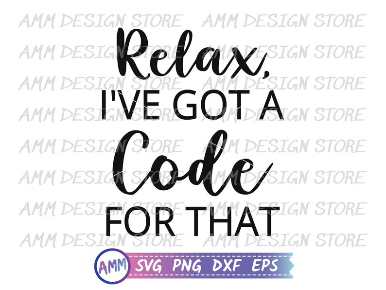 Medical Coder Svg, Relax I've Got A Code for That Svg Medical Coder ...