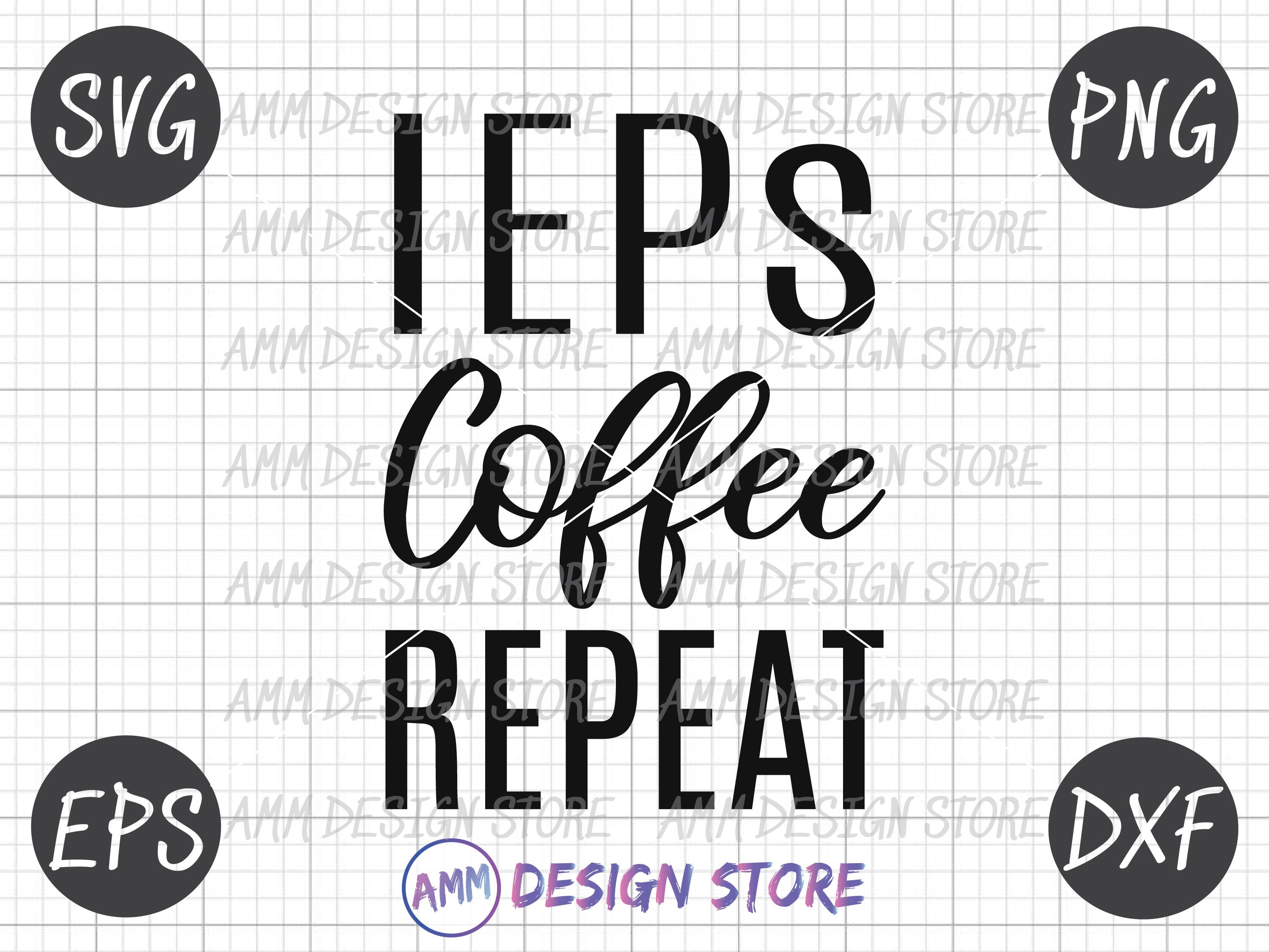 IEP SVG IEPs coffee repeat svg Special Education svg IEP | Etsy