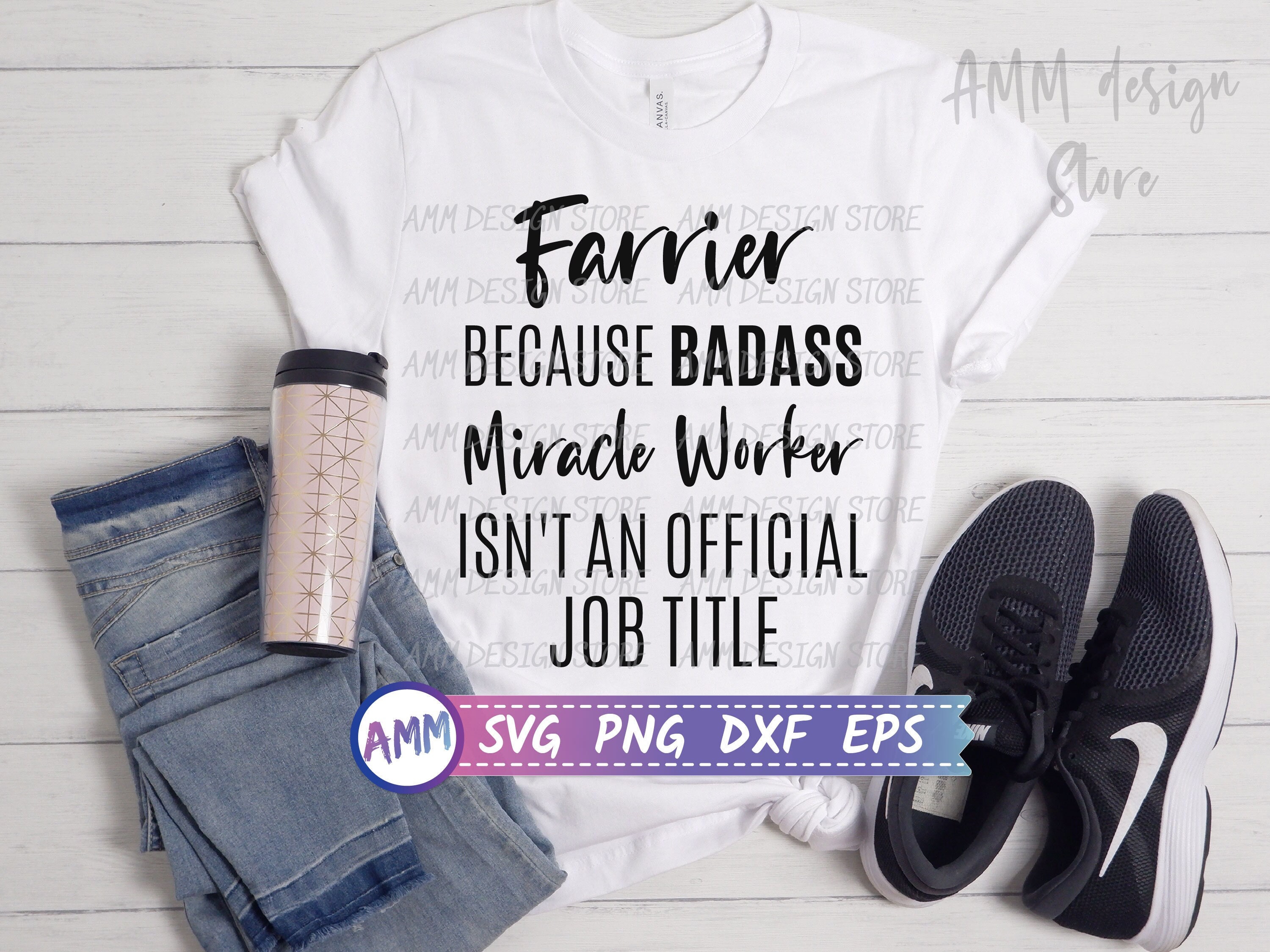 Farrier SVG Farrier Because Badass Miracle Worker Isn't | Etsy
