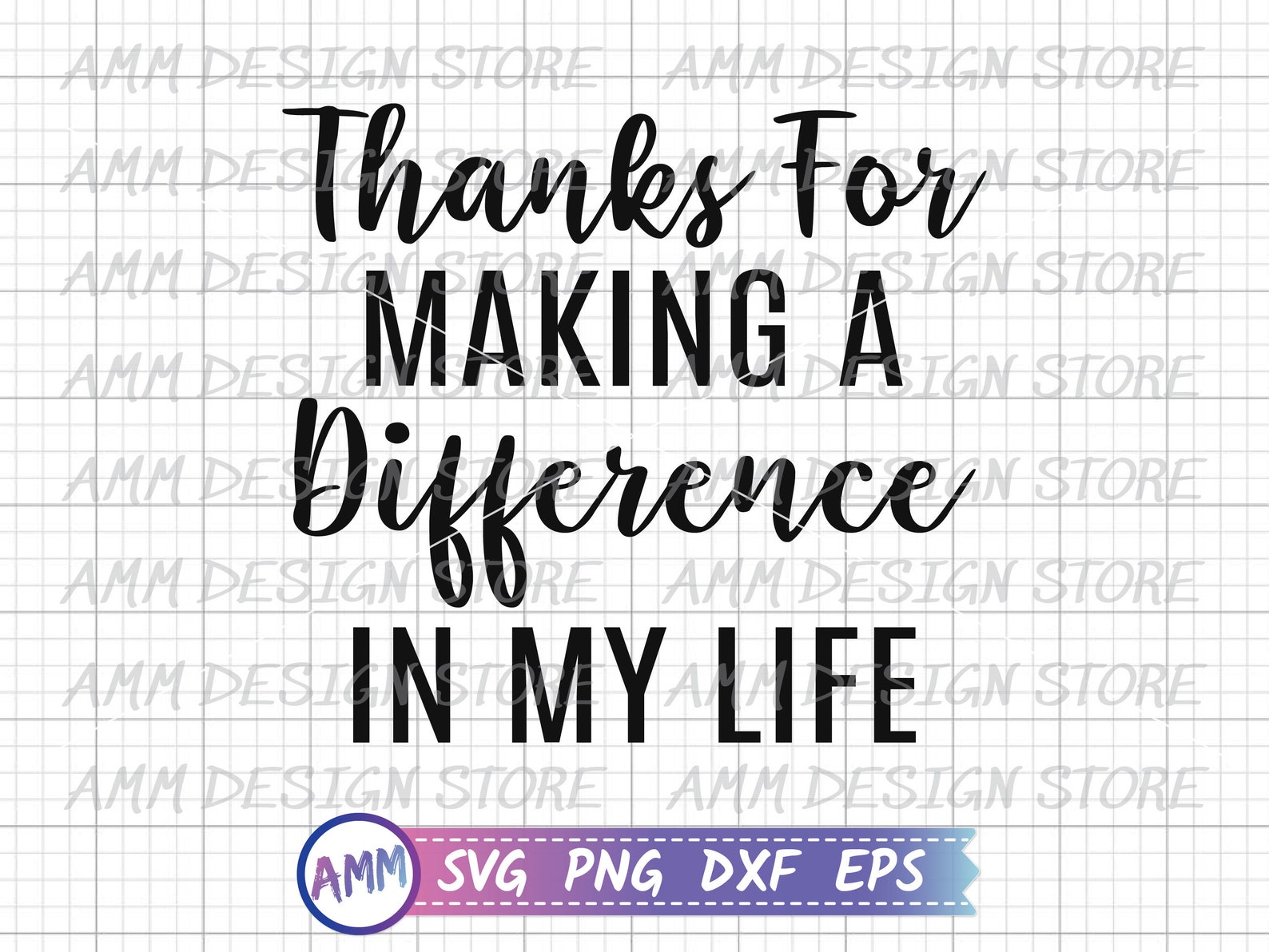 Thanks for Making a Difference in My Life SVG Thank You SVG - Etsy