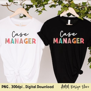Case Manager Png, Bundle, Case Manager Shirt Png, Case Management Png ...