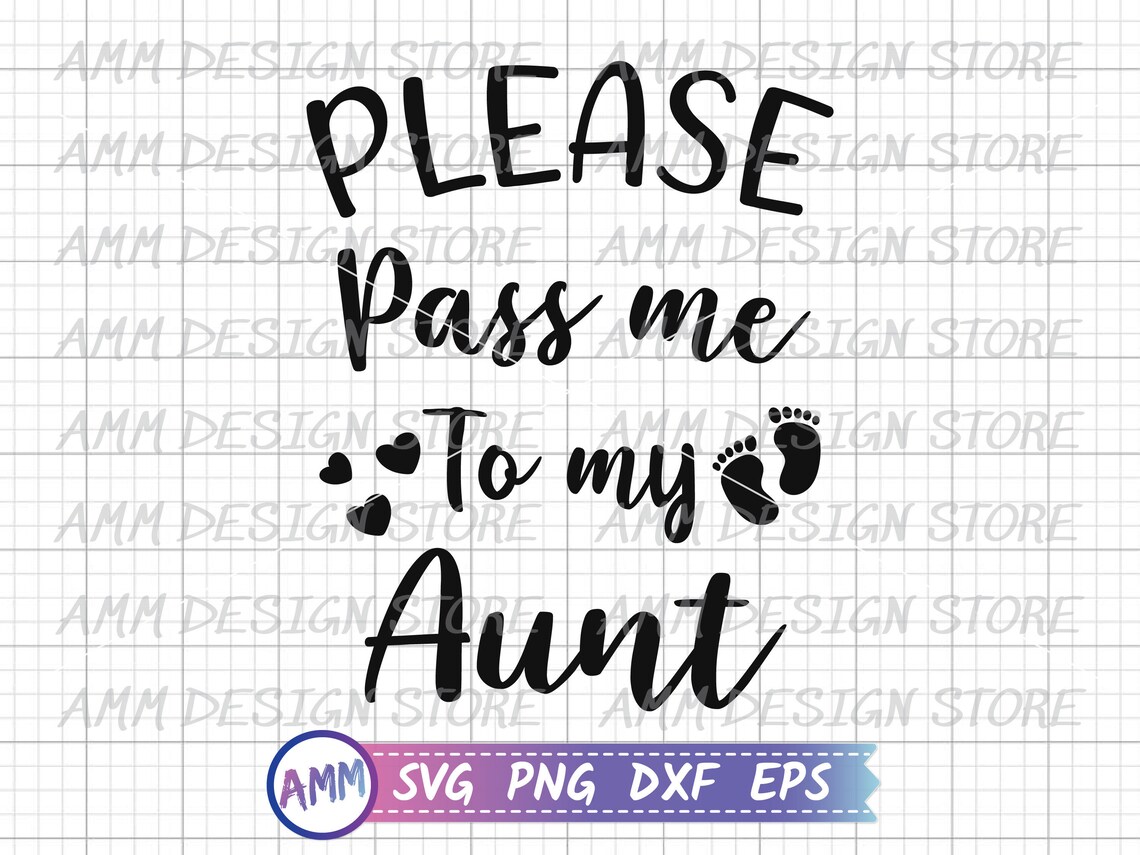 Please Pass Me to My Aunt Svg Funny Onesie Svg Funny Baby | Etsy
