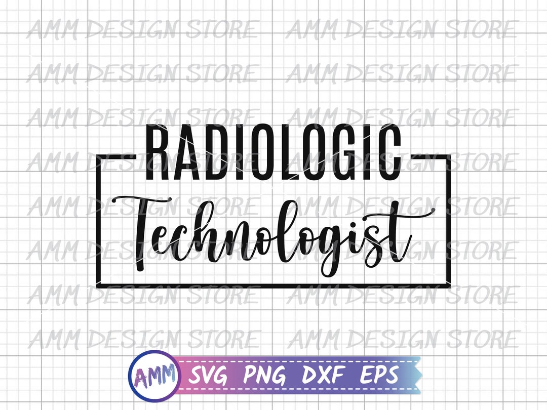 Radiologic Technologist Svg, Rad Tech Svg, Radiology Tech Svg, Xray ...