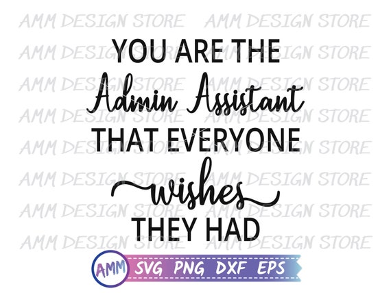 Admin Assistant SVG You Are the Admin Assistant That Everyone | Etsy