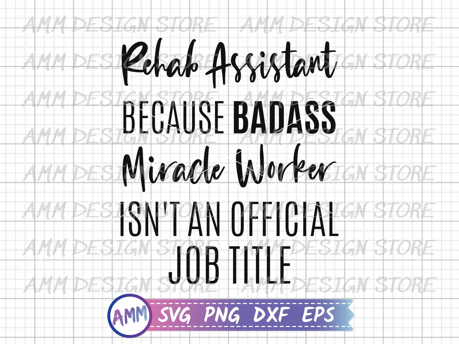 Rehab Assistant Svg Ras Svg Rehab Assistant Because Badass - Etsy