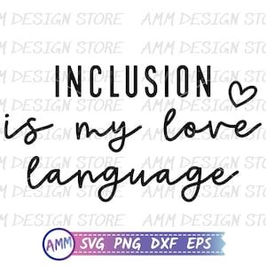 SPED Teacher Svg, Inclusion is My Love Language Svg, Special Education ...