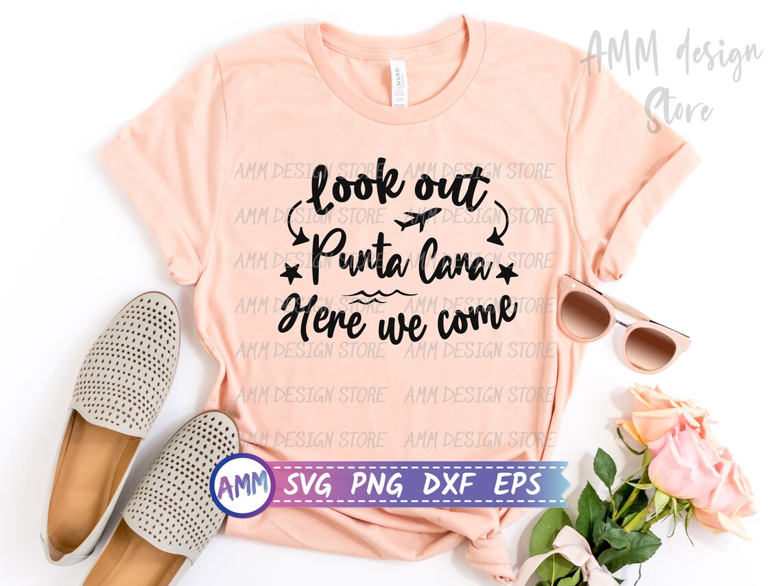 Punta Cana Svg, Look Out Punta Cana Here We Come Svg, Punta Cana Trip ...
