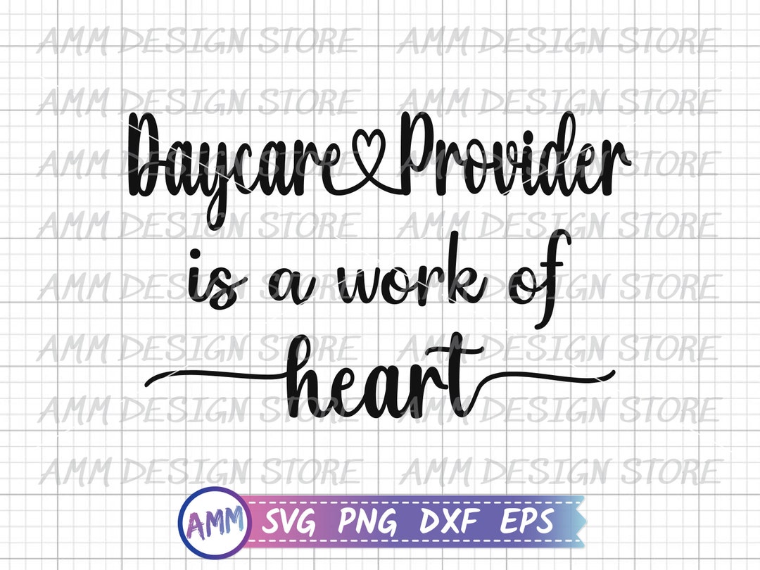 Daycare Provider Svg, Daycare a Provider is a Work of Heart Svg ...