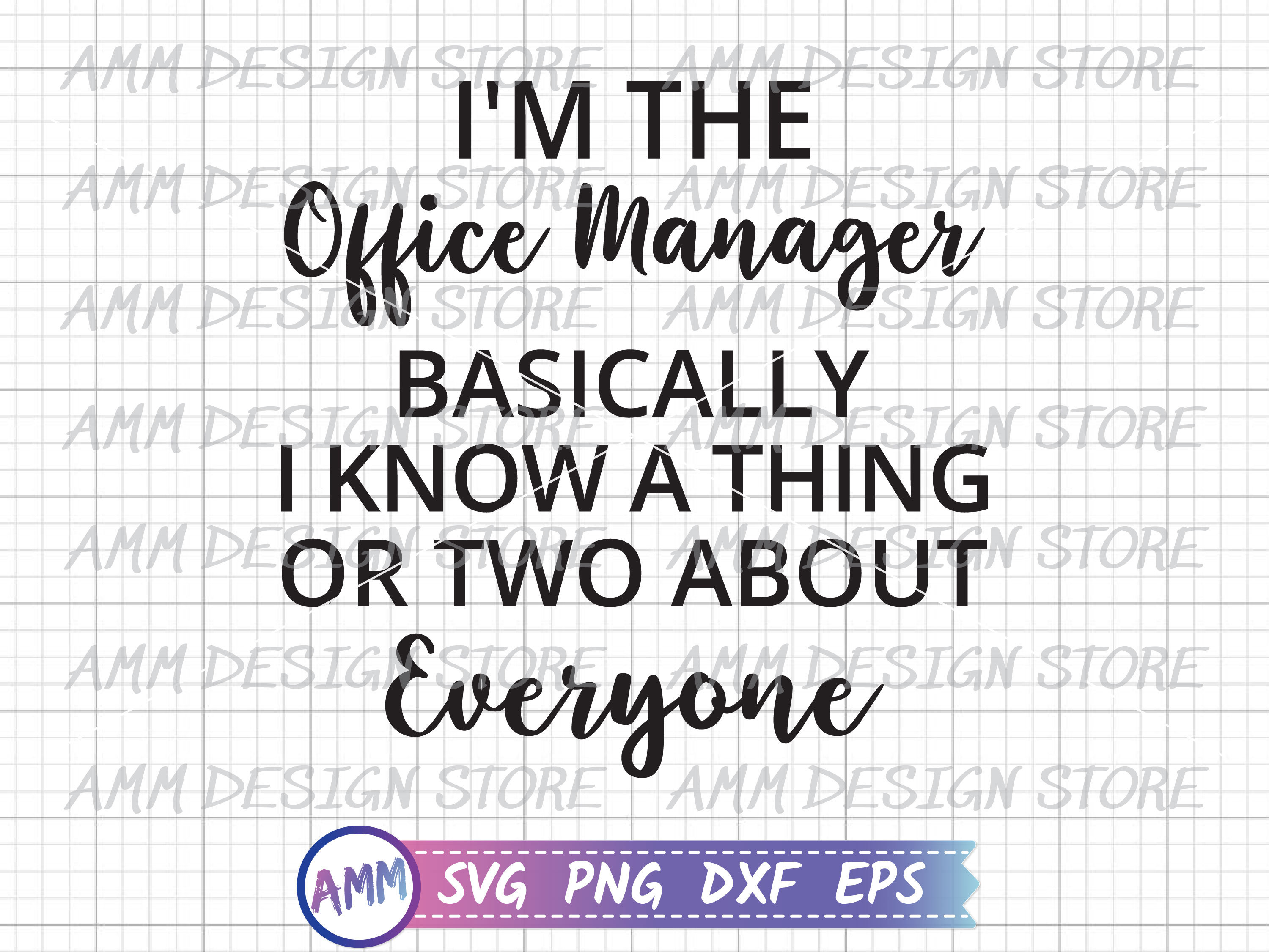 Office Manager SVG I'm The Office Manager. Basically I | Etsy