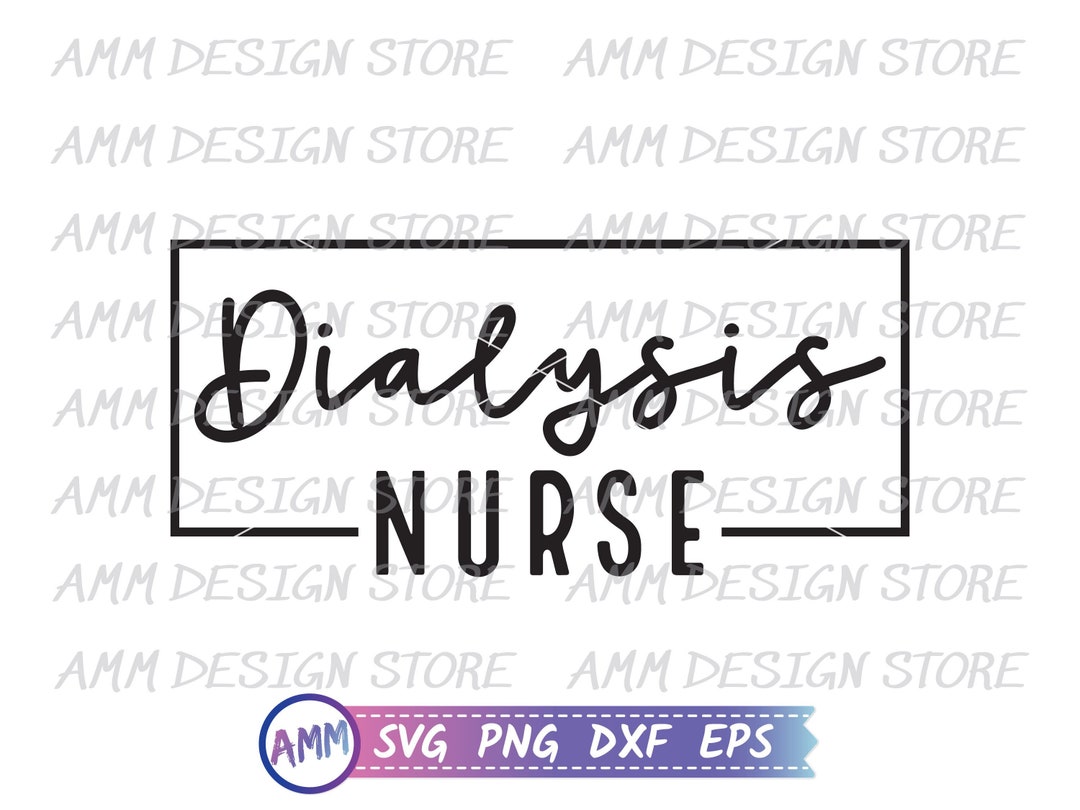 Dialysis Nurse SVG, Dialysis Nurse Png, Dialysis Nurse Shirt Svg ...