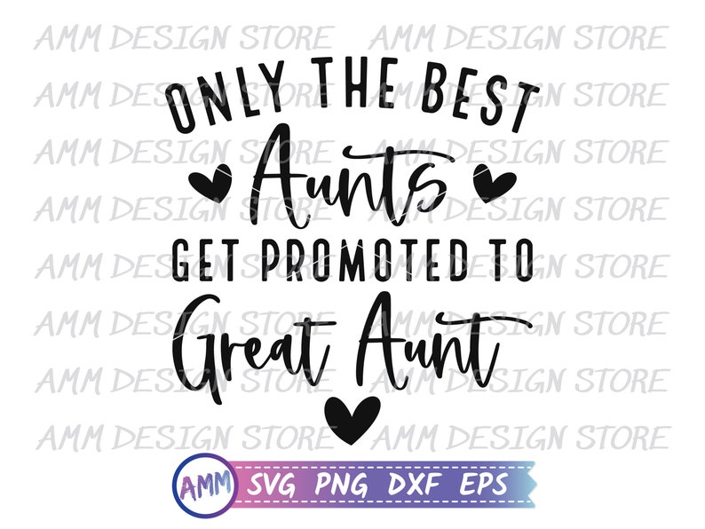 Great Aunt Svg Only the Best Aunts Get Promoted to Great Aunt - Etsy