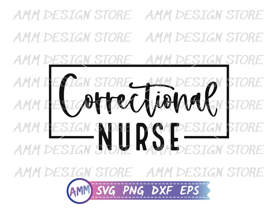 Correctional Nurse SVG, Correctional Nurse PNG, Prison Nurse SVG, Shirt ...