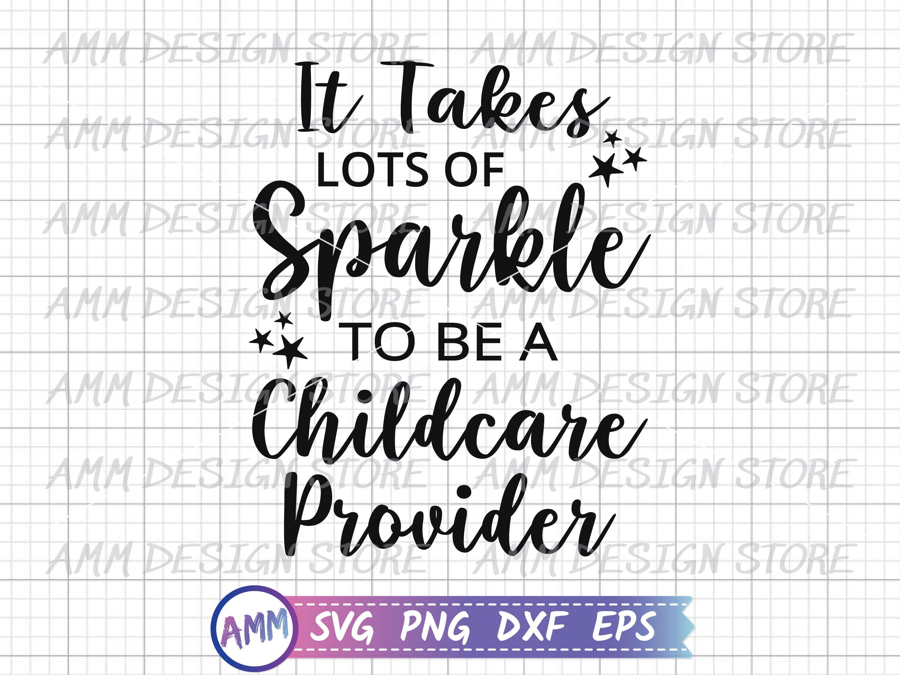 Childcare Provider Svg, It Takes Lots of Sparkle to Be a Childcare ...