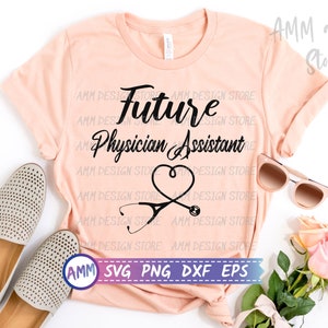 Physician Assistant Svg, Future Physician Assistant Svg, Future PA Svg ...