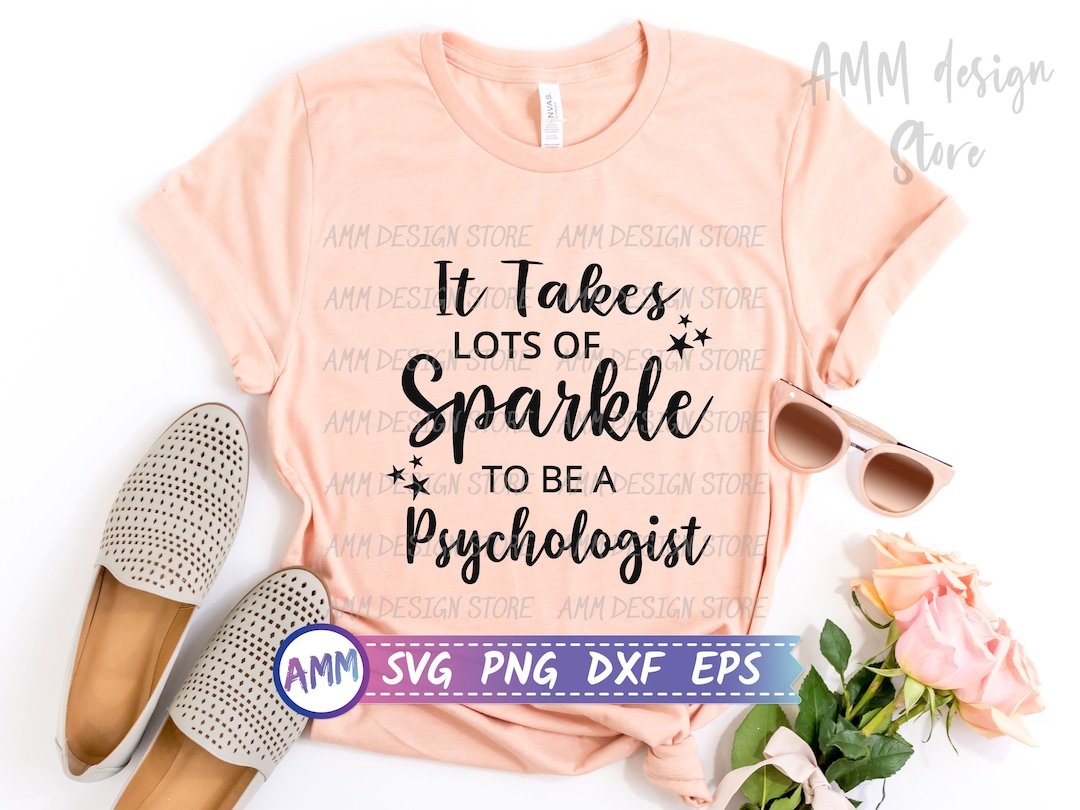Psychology Svg, Psychologist Svg, It Takes Lots of Sparkle to Be a ...