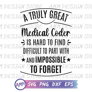 Medical Coder Svg, A Truly Great Medical Coder Svg, Medical Coder Png ...