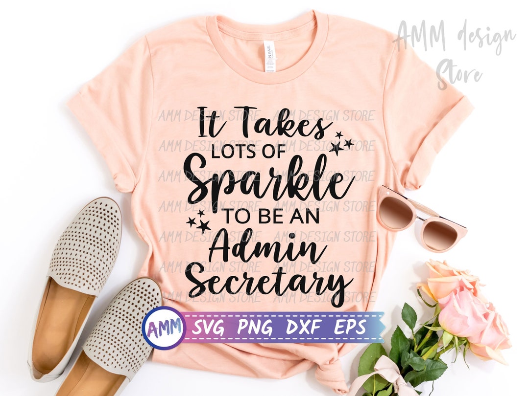 Admin Secretary SVG, It Takes a Lot of Sparkle to Be an Admin Secretary ...