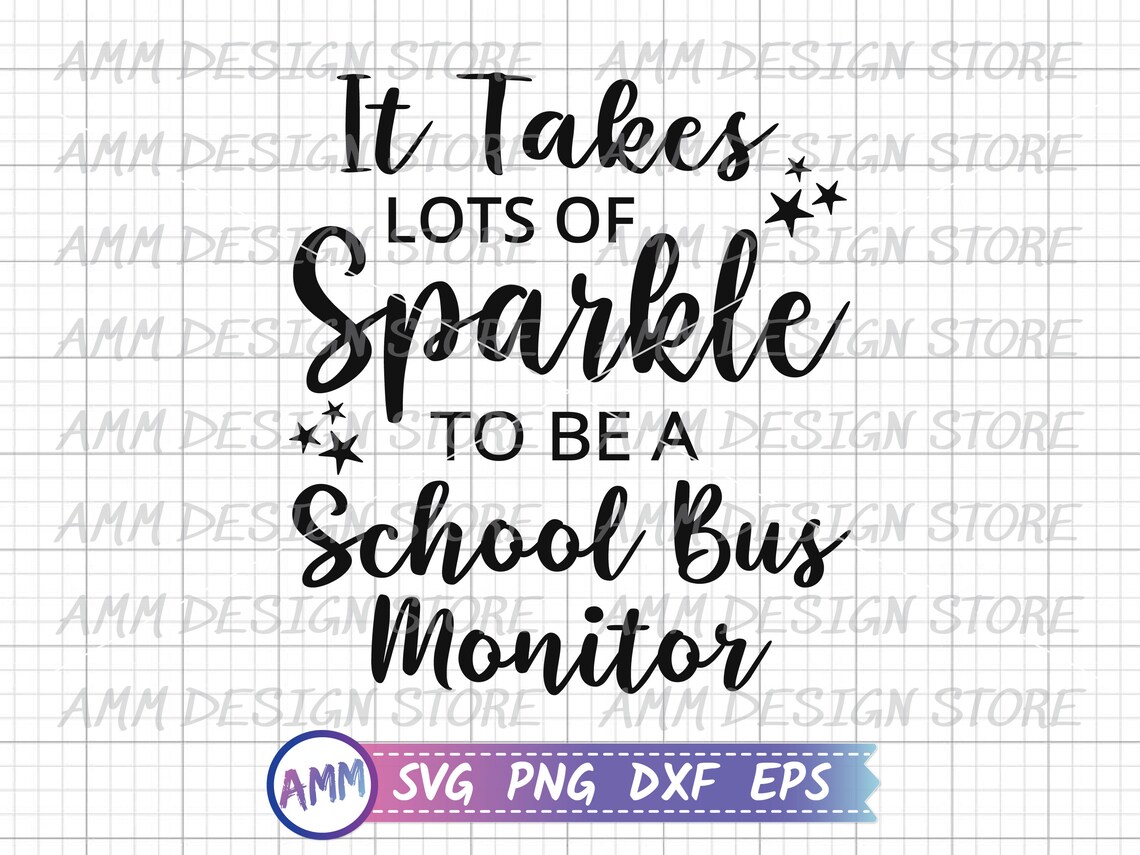 School Bus Monitor Svg It Takes Lots of Sparkle to Be a - Etsy