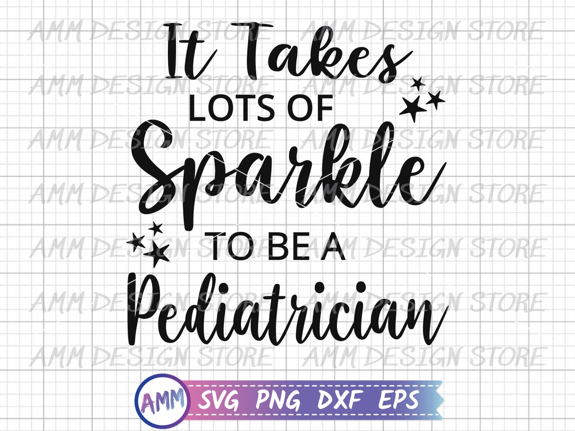 Pediatrician Svg Doctor Svg It Takes Lots of Sparkle to Be a | Etsy