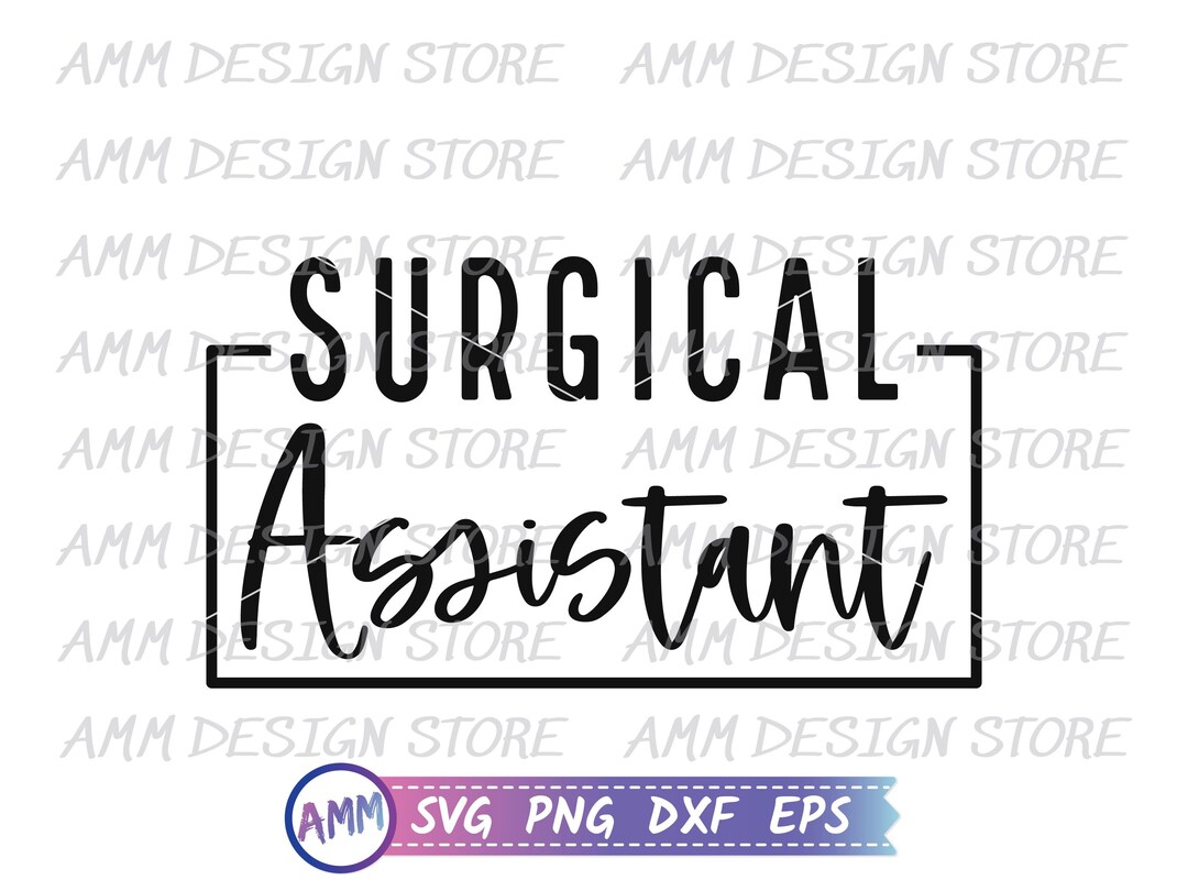 Surgical Assistant Svg, Surgeon's Assistant Svg, Surgical Assist Svg ...