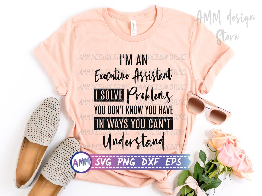 Executive Assistant SVG, I'm an Executive Assistant I Solve Problems ...