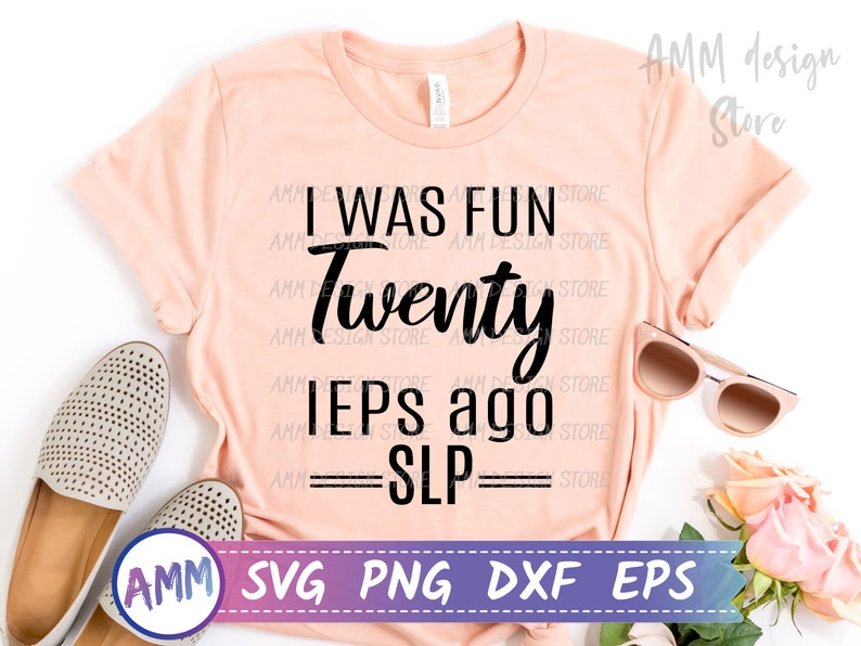 IEP SVG I Was Fun 20 Ieps Ago Slp Svg Special Education - Etsy