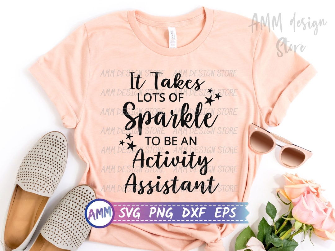 Activity Assistant SVG, It Takes Lots of Sparkle to Be an Activity ...