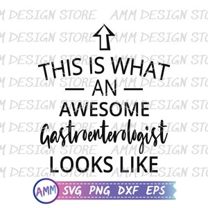 Gastroenterologist Svg, This is What an Awesome Gastroenterologist ...
