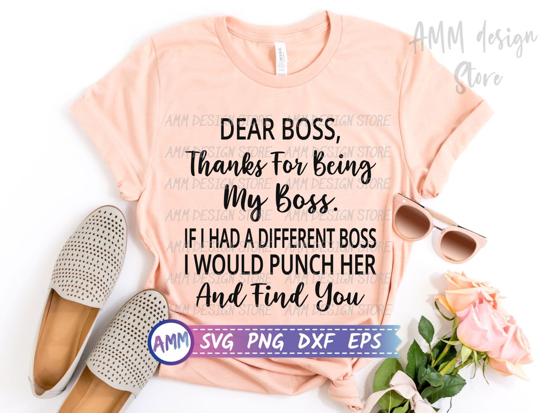 Dear Boss Lady Svg, Boss SVG, Dear Boss, Thank You for Being Boss Svg ...