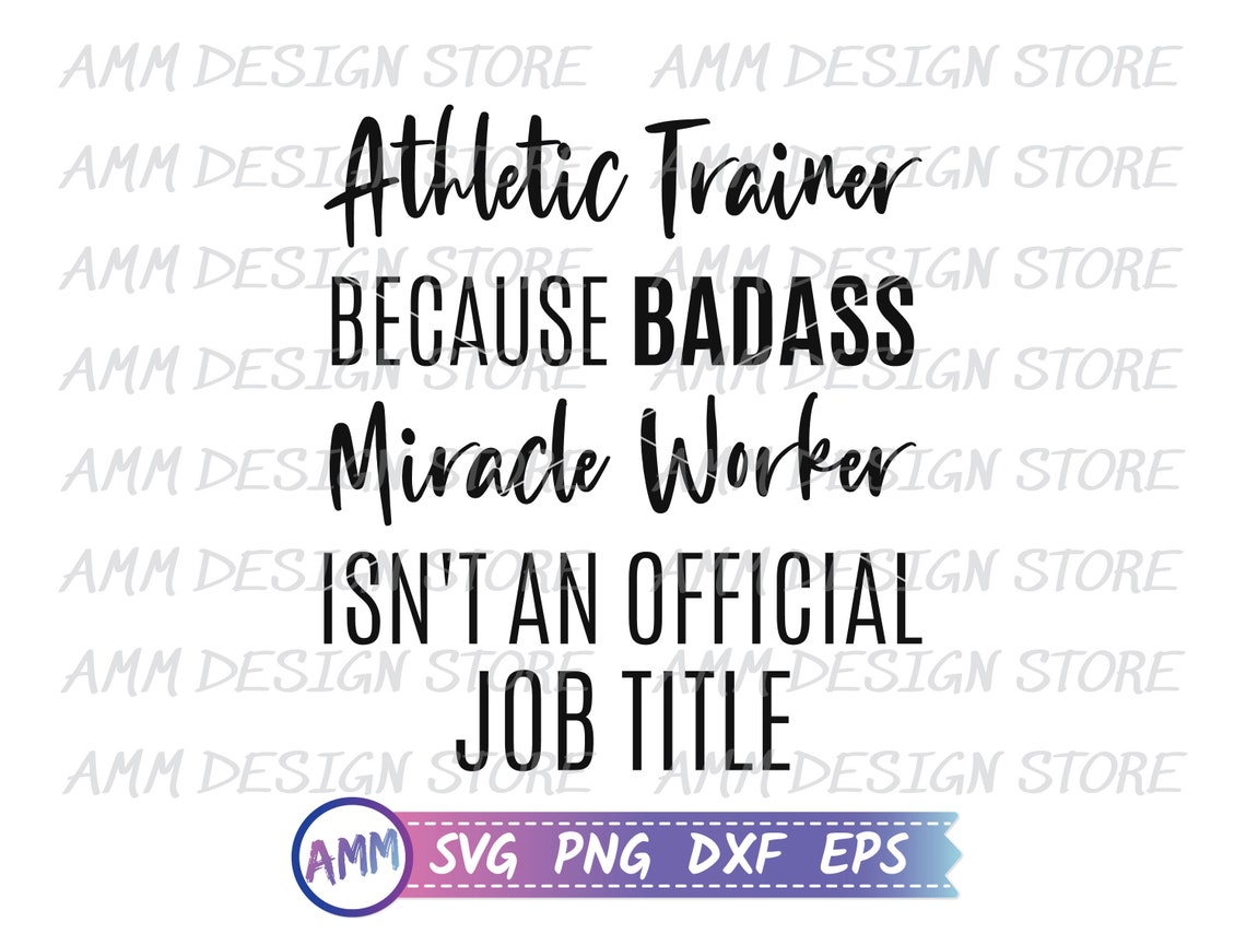 Athletic Trainer SVG AT Svg Athletic Trainer Because Badass | Etsy