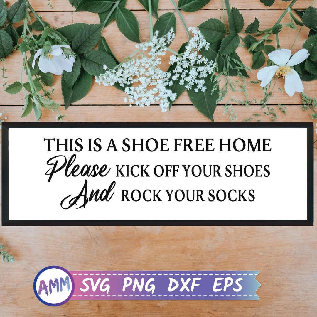 This is a Shoe Free Home Please Leave Your Shoes Svg, Entryway Sign ...