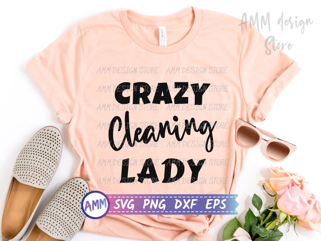 Housekeeper SVG, Crazy Cleaning Lady SVG, Funny Housekeeper Svg ...