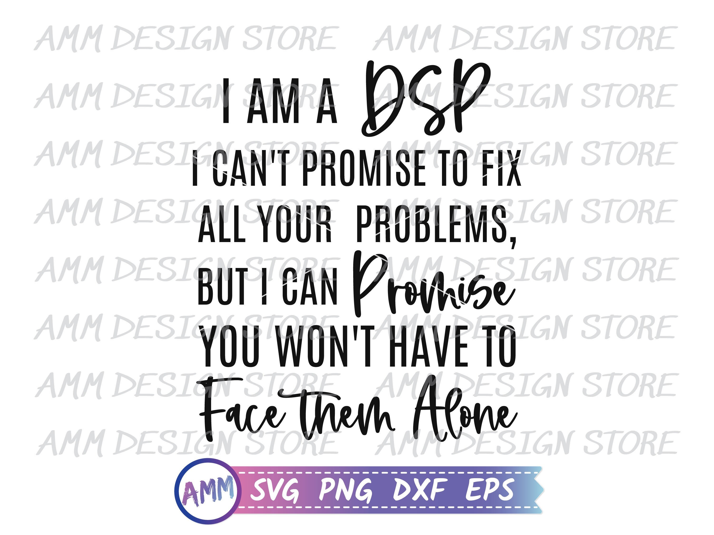 DSP Svg, Direct Support Professional Svg, I Am A DPS I Can't Promise to ...