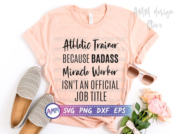 Athletic Trainer SVG AT Svg Athletic Trainer Because Badass | Etsy