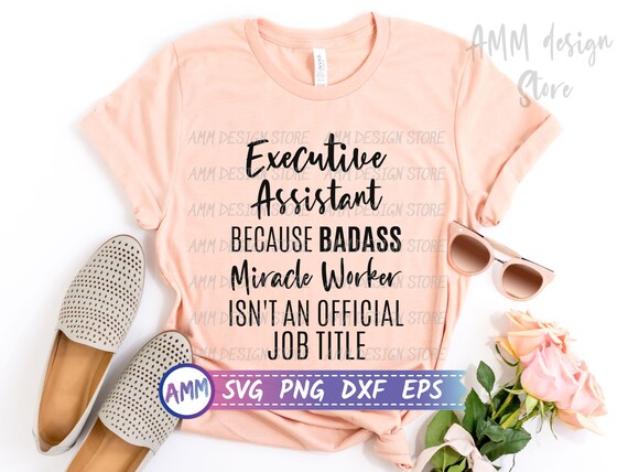 Executive Assistant SVG Executive Assistant Because Badass | Etsy