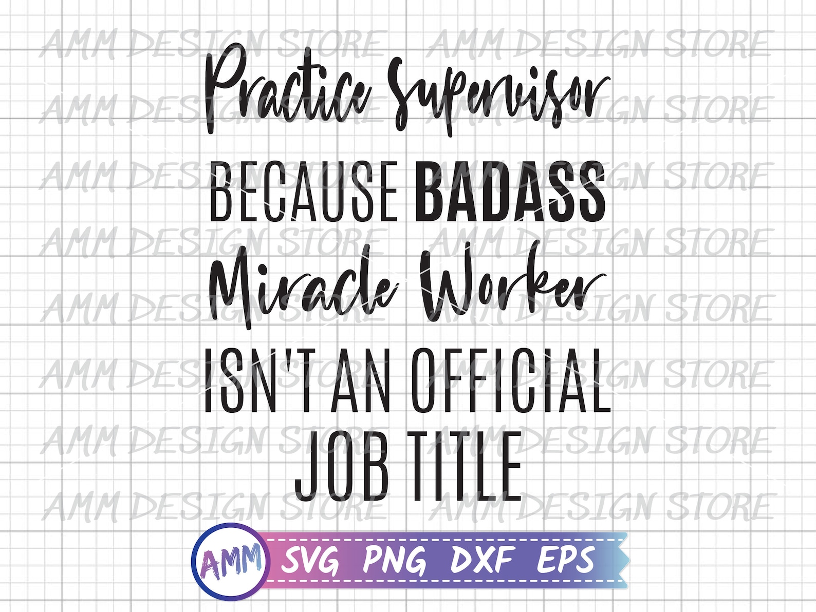 Practice Supervisor svg Practice Supervisor Because Badass | Etsy