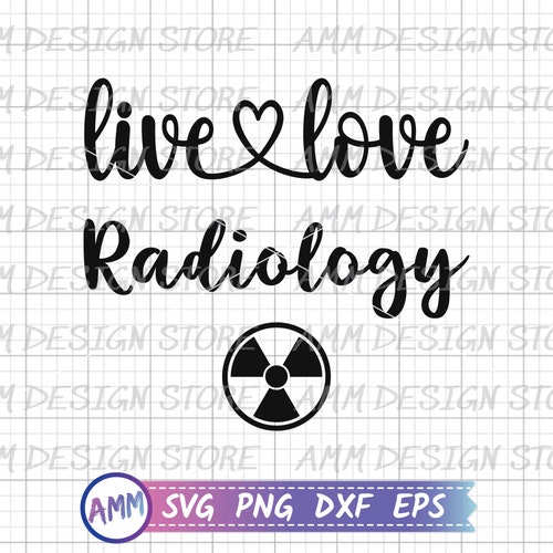 Radiologic Technologist Svg Live Love Radiology Svg Rad Tech - Etsy